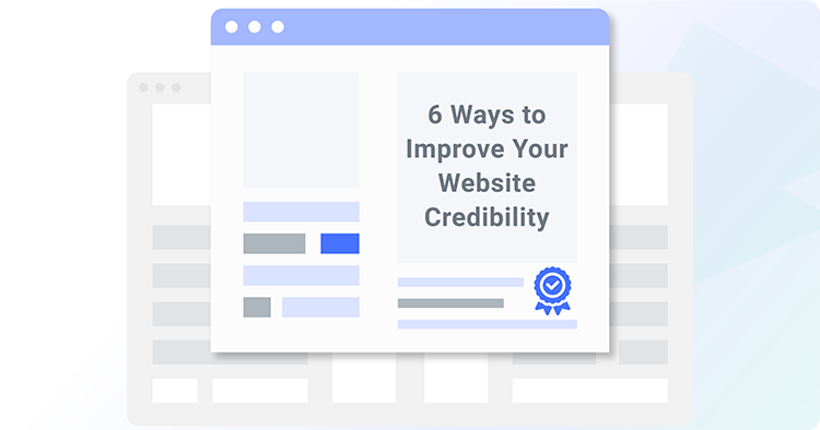 6 Ways To Improve Your Website Credibility