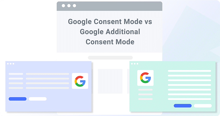 Modo de consentimiento de Google vs. Consentimiento adicional de Google