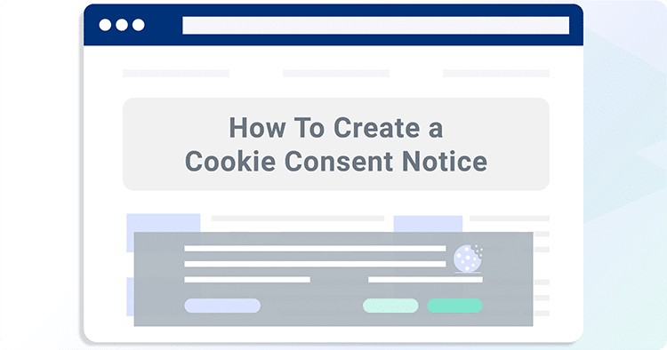 How To Create a Cookie Consent Notice