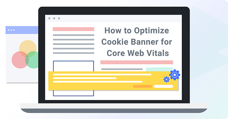 How To Optimize Your Cookie Banner for Core Web Vitals