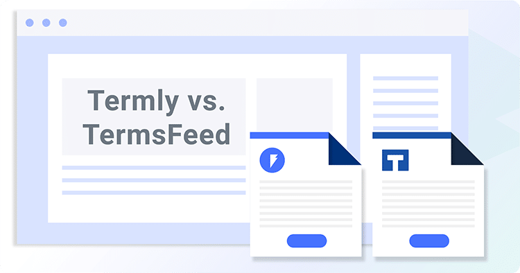Termly vs. TermsFeed: Comparing Features and Services