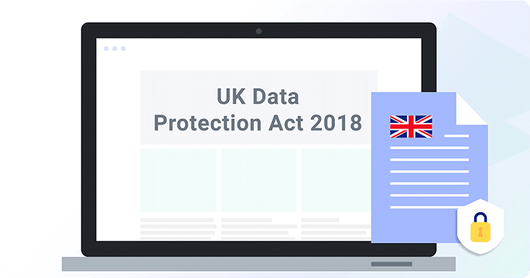 UK Data Protection Act 2018: Overview & Summary