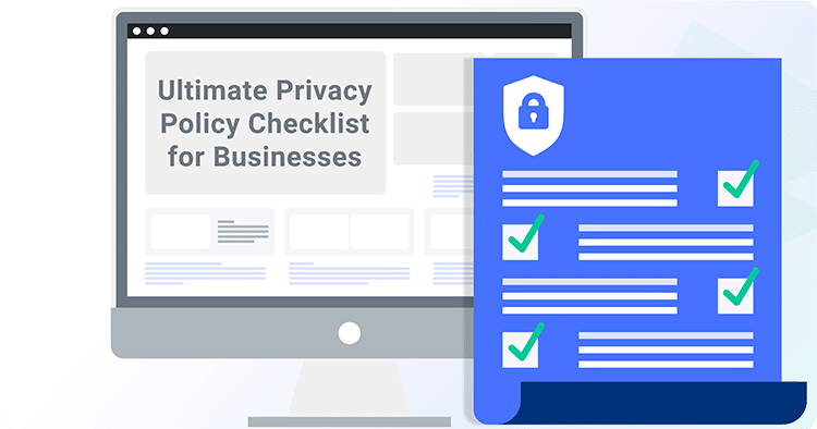 Privacy Policy Requirements Checklist for Websites & Apps