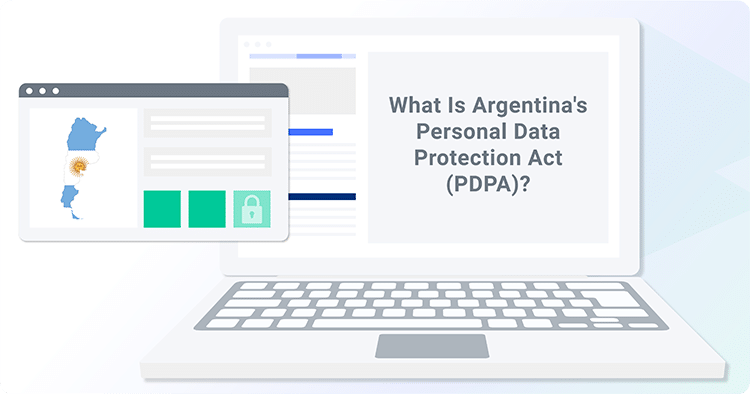 Argentina's Personal Data Protection Act (PDPA) Explained